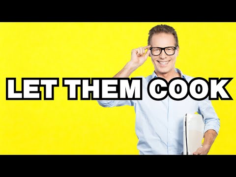 Let Them Cook - meaning | What does Let Them Cook mean? Slang definition