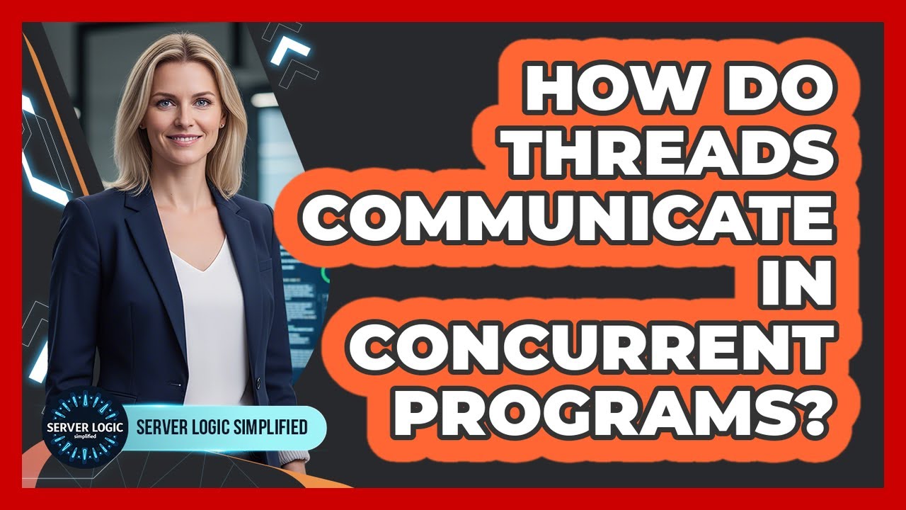 How Do Threads Communicate In Concurrent Programs?