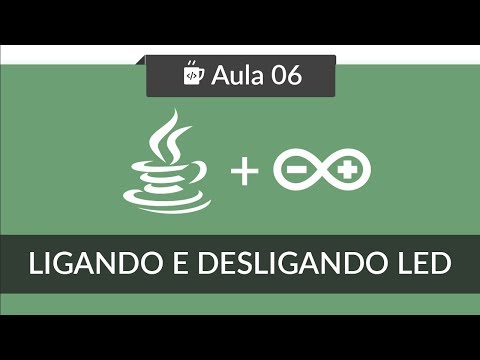 Learn JavaFX com Arduino 06 Ligando e desligando LED - Mind Luster
