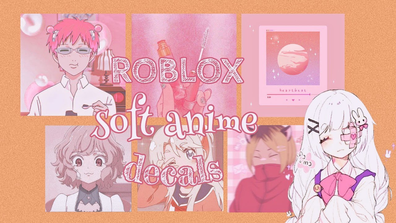 Roblox Soft Aesthetic Anime Decals || aueie