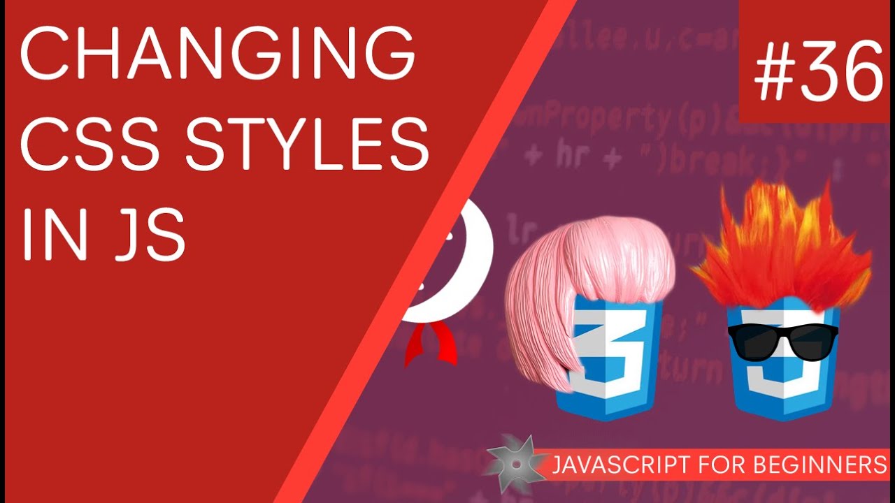 JavaScript Tutorial For Beginners #36 - Changing CSS Styles