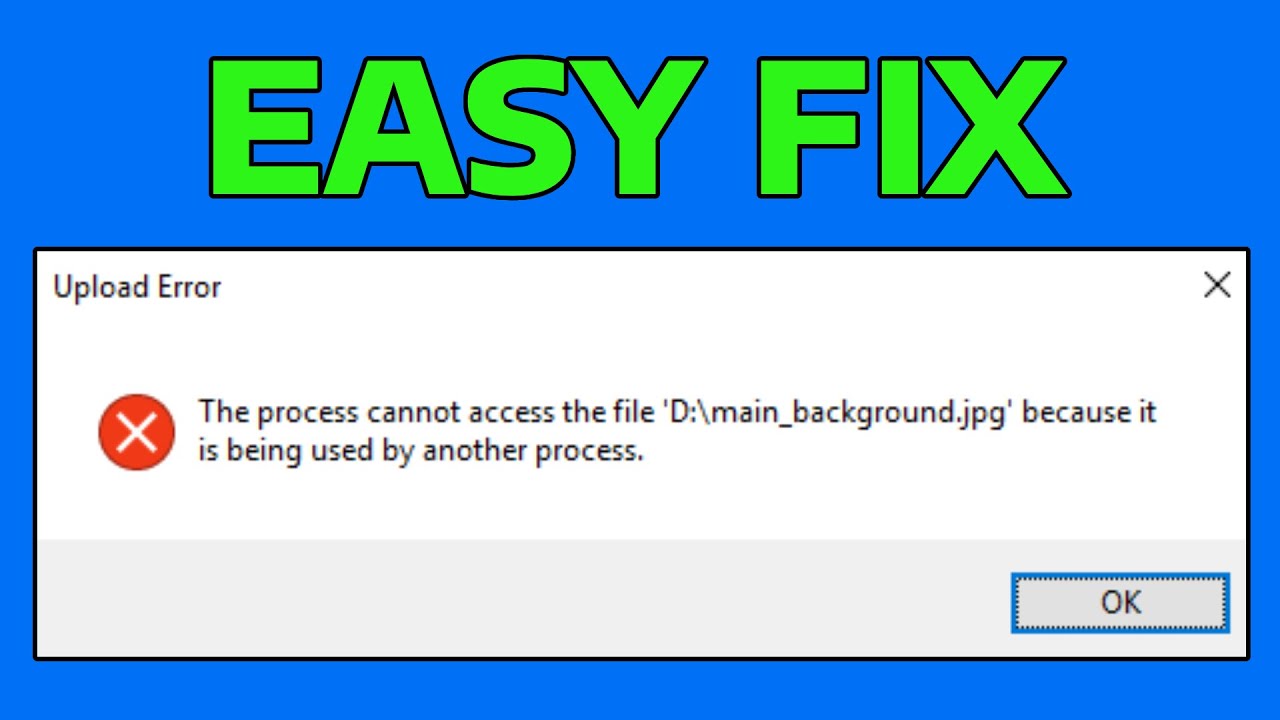 How To Fix The Process Cannot Access the File Because It Is Being Used by Another Process