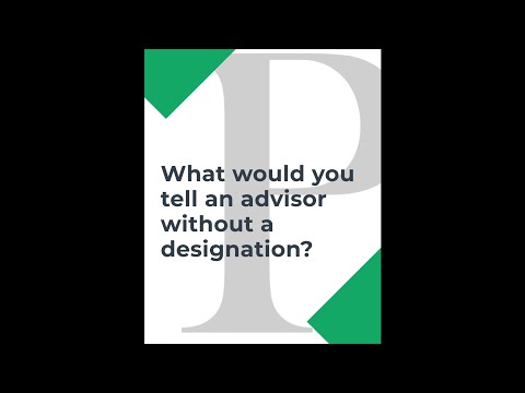 What would you tell an advisor without an designation?