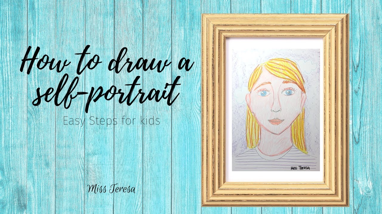 How to draw a SELF-PORTRAIT - Easy steps for kids.