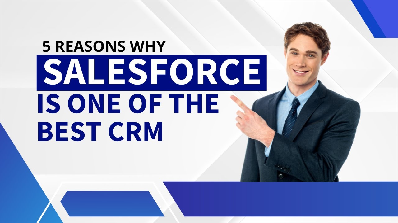 Top 5 reasons why Salesforce is one of the best CRM