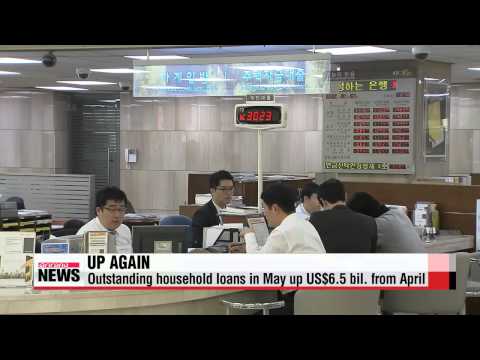 Outstanding household hold increased US$6.5 bil. on-month 5월 가계대출 7조 4천억 증가...