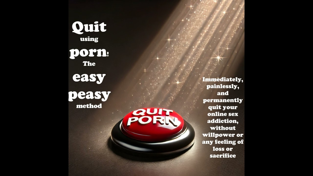 Easy peasy method to quit using porn! (full audiobook) Escape sex addiction!