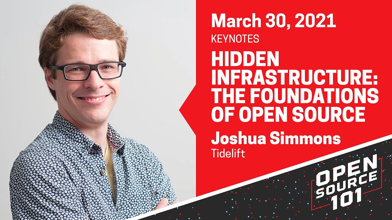 Hidden Infrastructure: The Foundations of Open Source - Joshua Simmons - Open Source 101