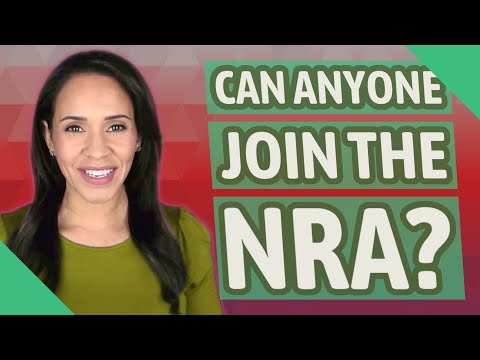Can anyone join the NRA?