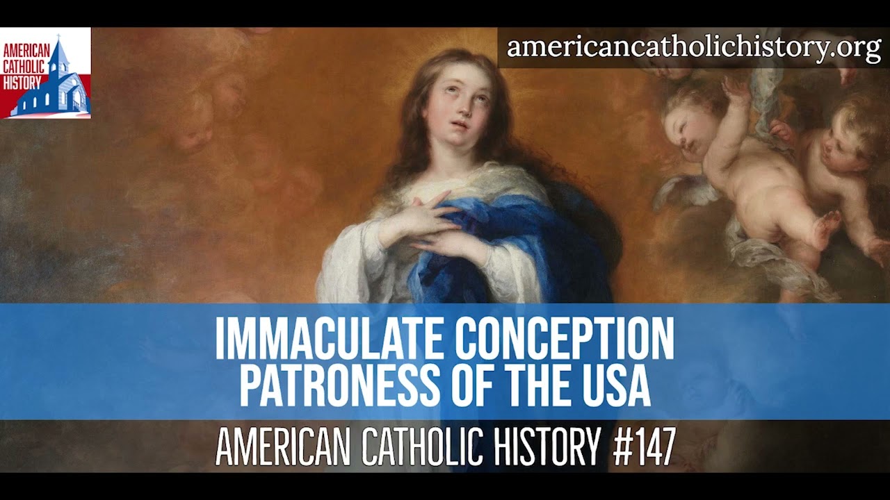 Immaculate Conception, Patroness of the USA - American Catholic History