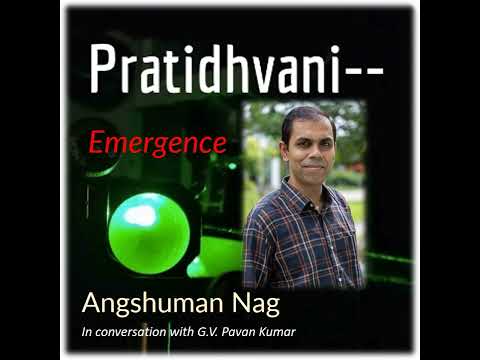 Conversation with Angshuman Nag – VISMAYA – History & Philosophy of Physics