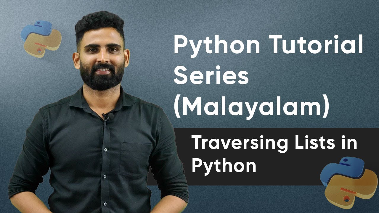 Part 14 | Traversing Lists In Python | Python Malayalam Tutorial Series
