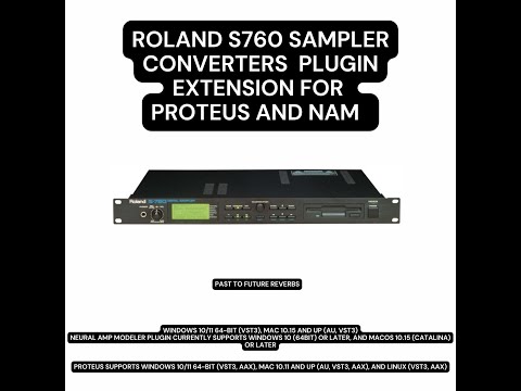 Roland s760 sampler converter plugin extension for Proteus and NAM - Gearspace