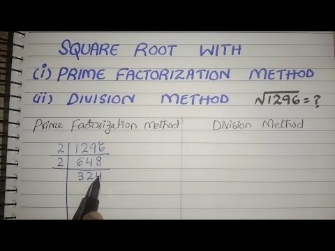 How to find a square root of 1296 by prime factorization method and division method