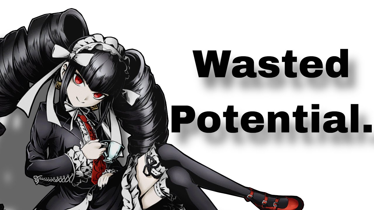 Celestia Ludenberg: How to Write Wasted Potential