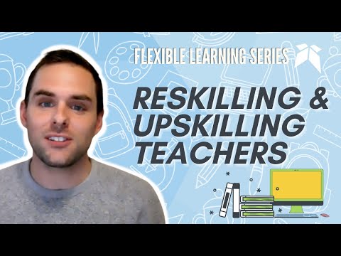Upskilling and Reskilling the Education Workforce: Professional Development for Teachers