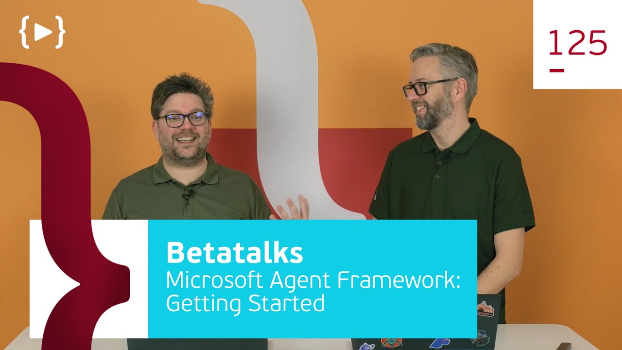 125. Microsoft Agent Framework: Getting Started
