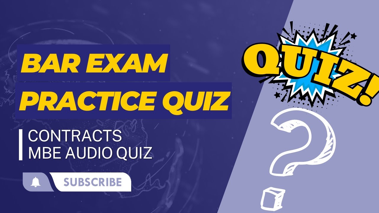 Bar Exam Practice Questions | Contracts MBE (Audio Quiz)