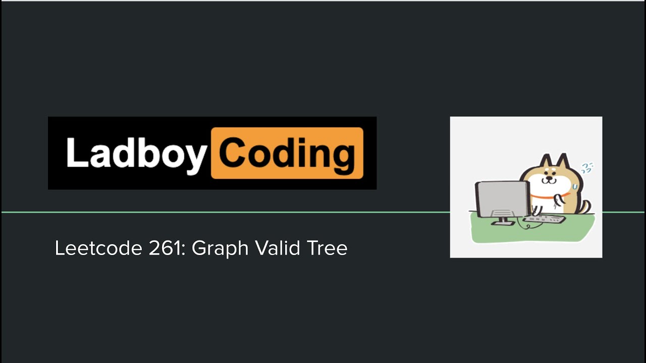 [Leetcode 261] Graph Valid Tree (English Version) Python | DFS / Graph | Ladboy Coding