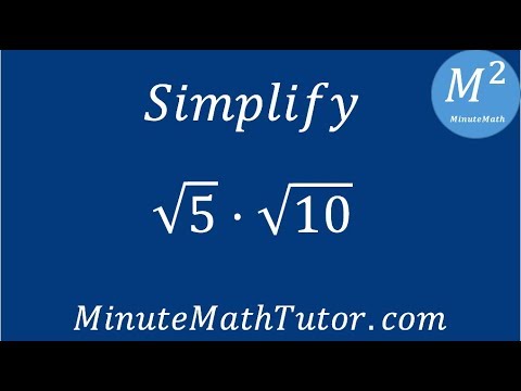 Simplify √5•√10