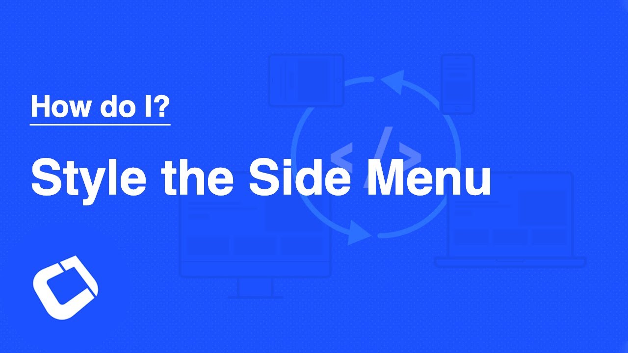 How Do I - Style the Side Menu
