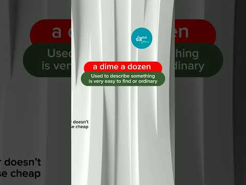 a dime a dozen | idiom | common English expression