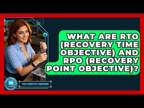 What Are RTO (Recovery Time Objective) And RPO (Recovery Point Objective)? - Your Computer Companion