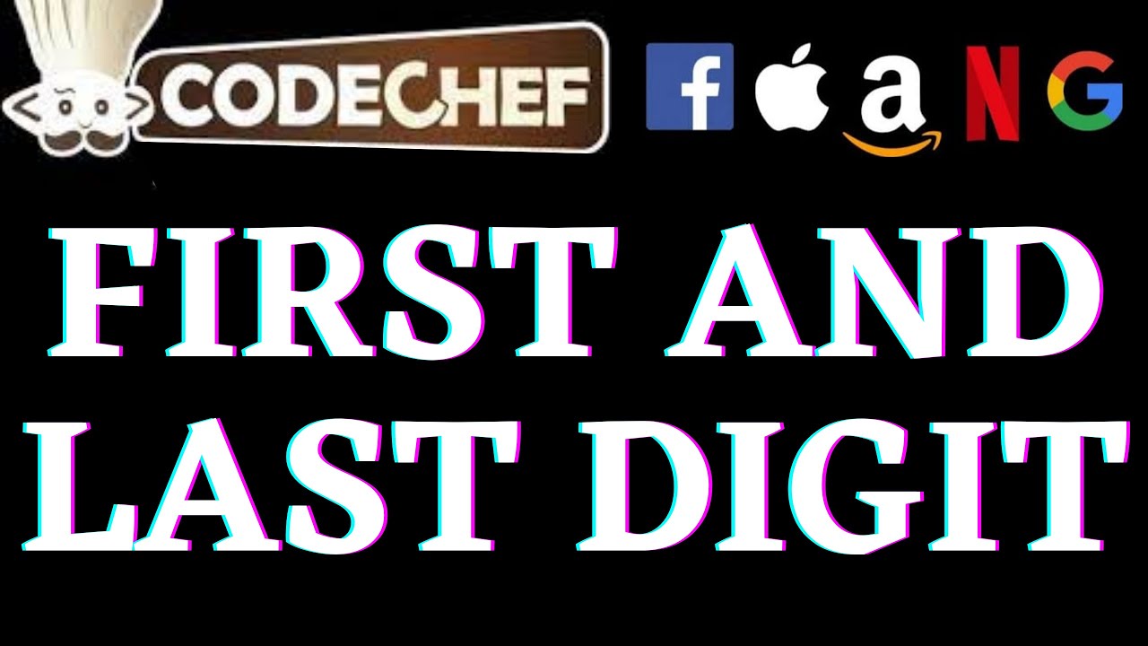 First and Last Digit | CodeChef Beginners Problems | Python