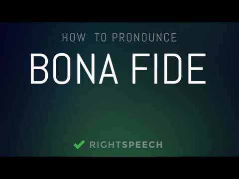Bona Fide - How to pronounce Bona Fide