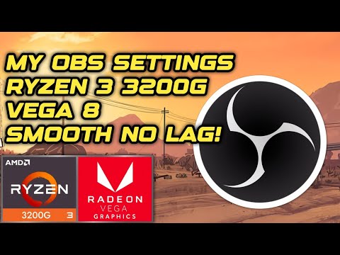 Best OBS Settings for Ryzen 3 3200G Vega 8 | Smooth & Clear Game Recording Tutorial!