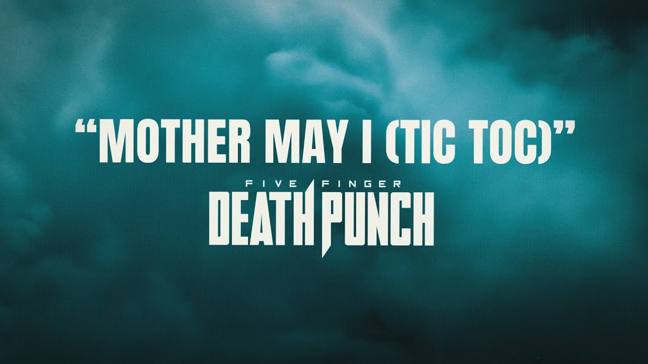 Five Finger Death Punch - Mother May I (Tic Toc) Official Lyric Video