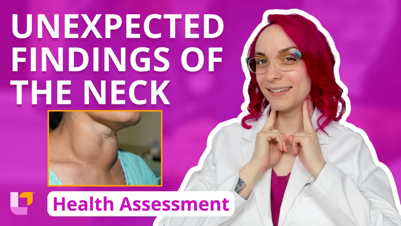 Unexpected Findings of the Neck - Health Assessment for Nursing Students | @LevelUpRN
