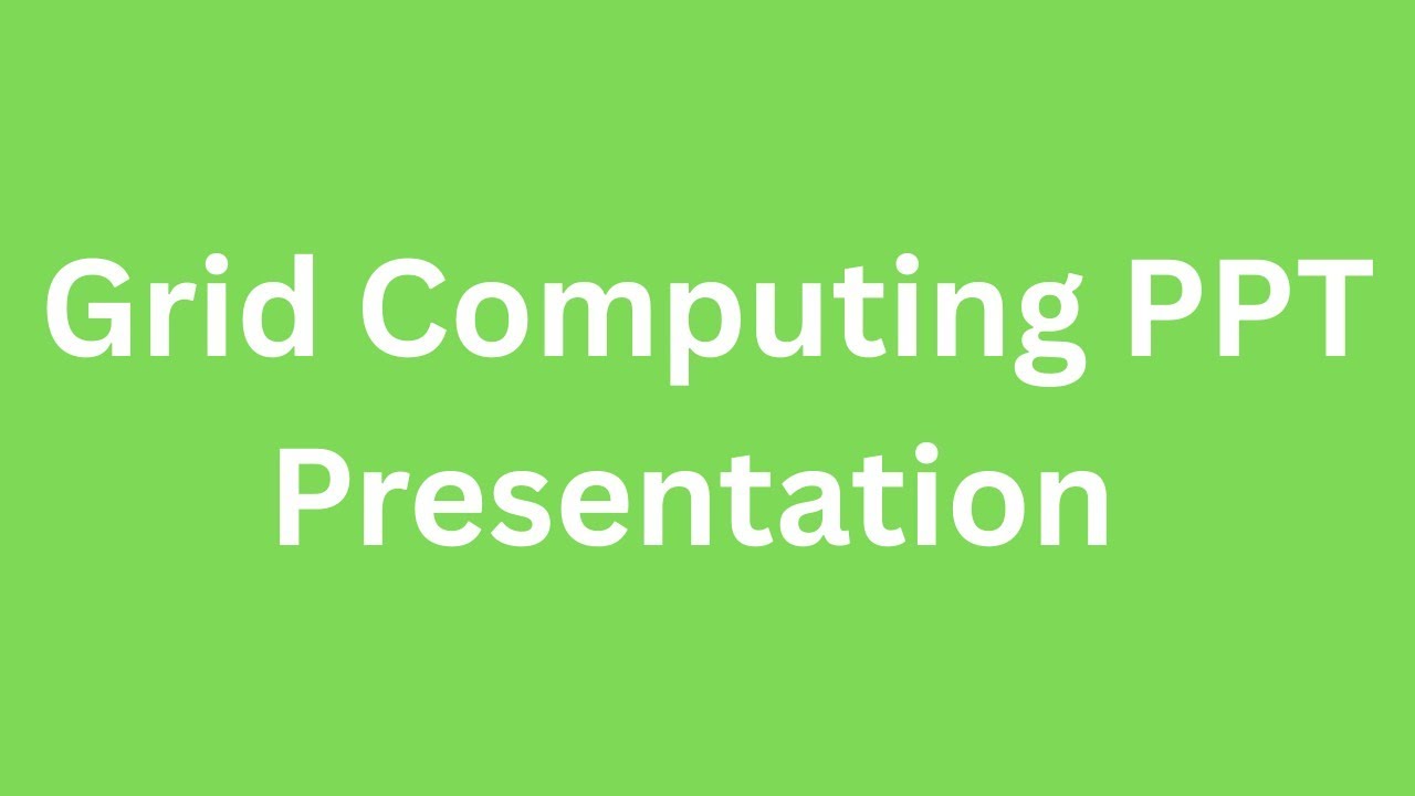 Grid Computing PPT Presentation Seminar Free Download