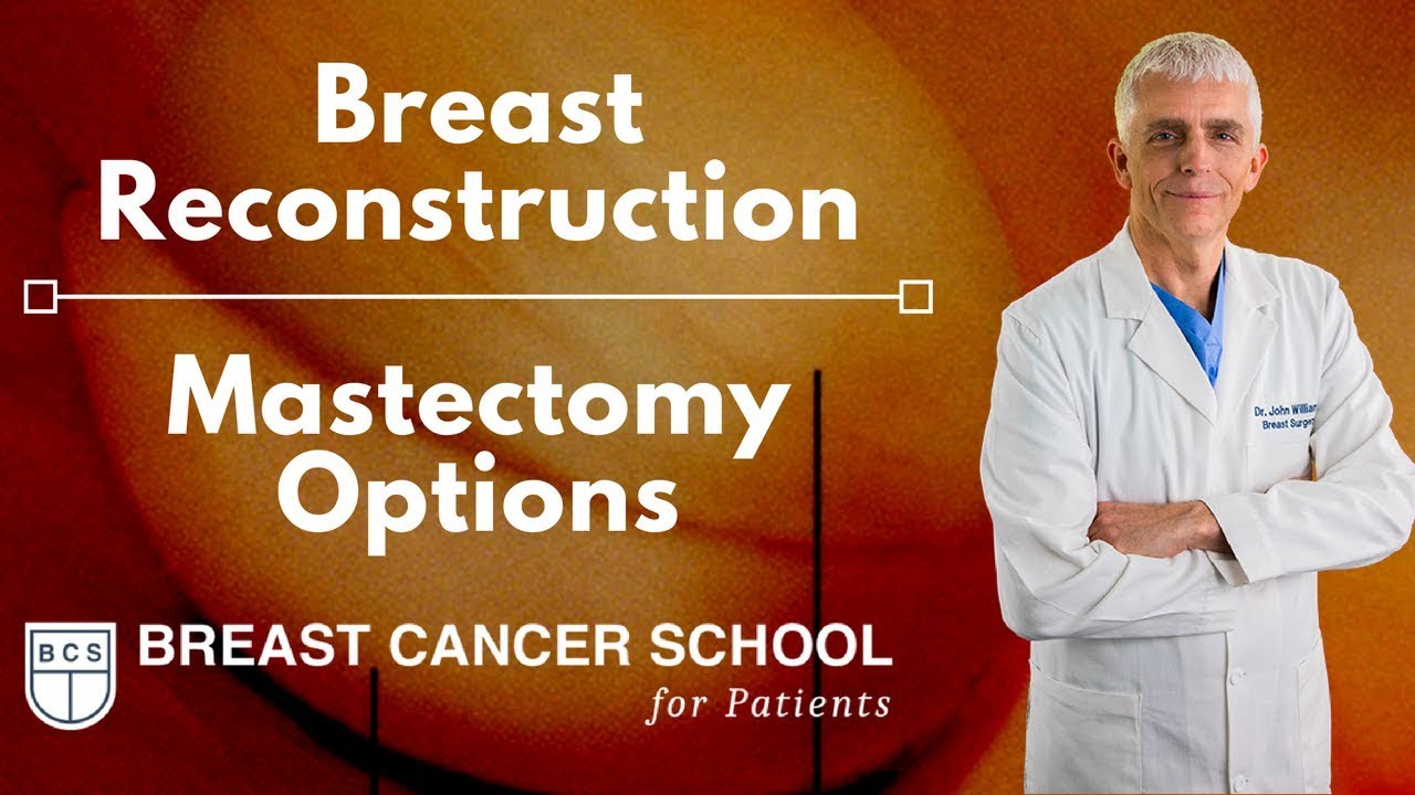 Mastectomy Breast Reconstructions Options: