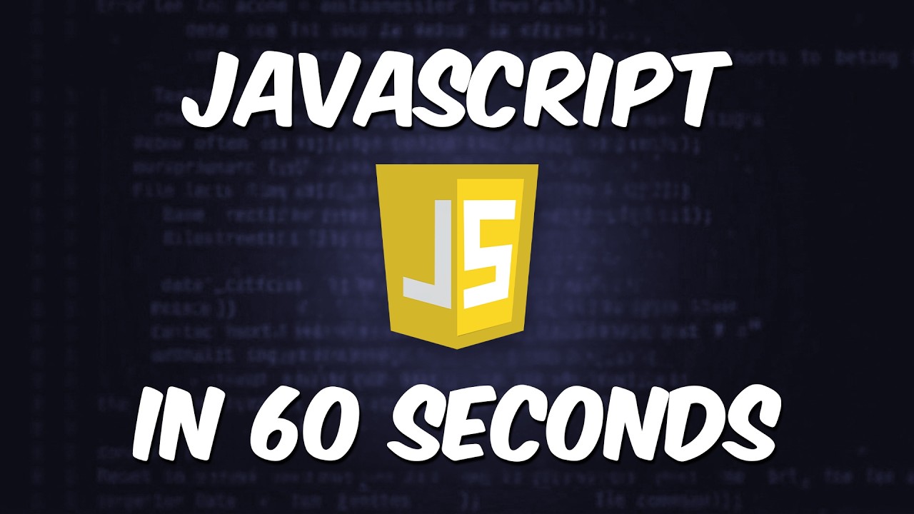 JavaScript In 60 Seconds