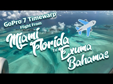 GoPro Timewarp Flight From Miami Florida To Exuma Bahamas July 2019