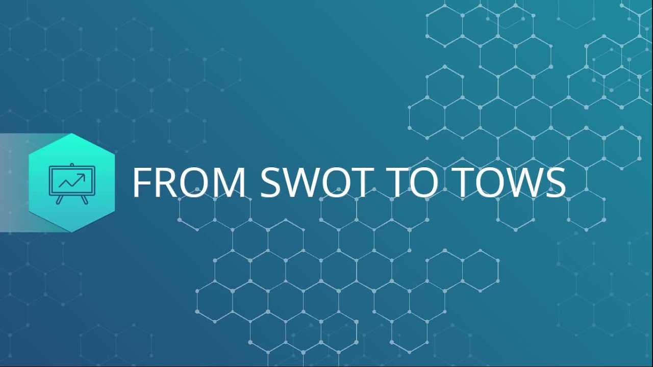 FROM SWOT TO TOWS