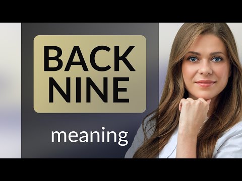 Unraveling the Meaning of "Back Nine" in English