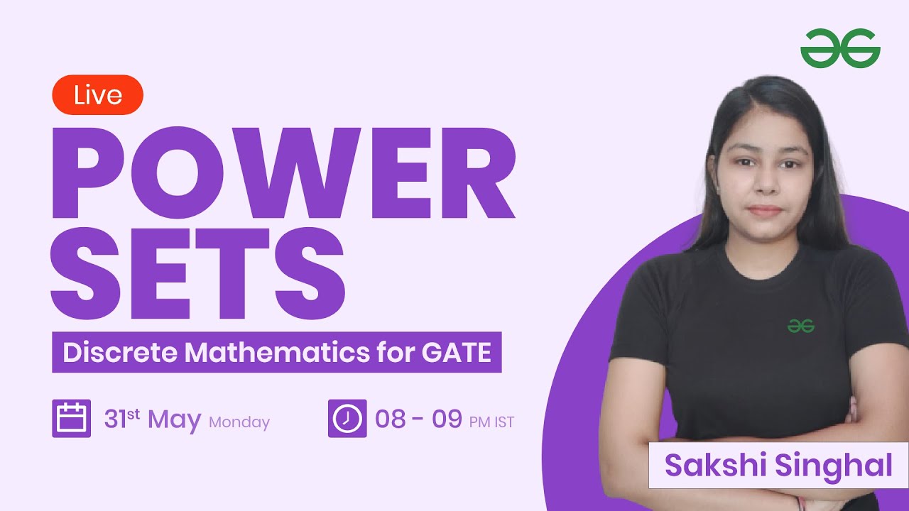 Power Sets with Sakshi Singhal | GeeksforGeeks GATE