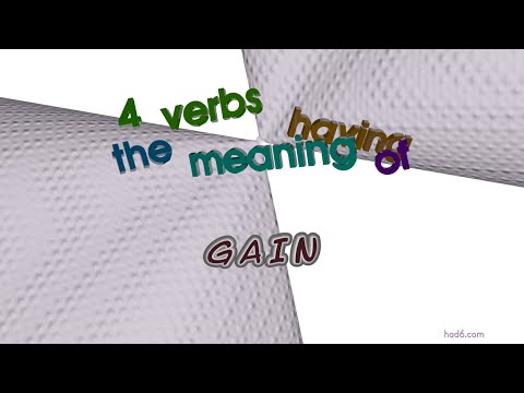 gain - 5 verbs which are synonyms to gain (sentence examples)