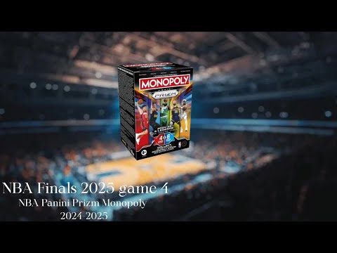 NBA FINALS 2025 GAME 4 - NBA Panini Prizm Monopoly Blaster Boxes