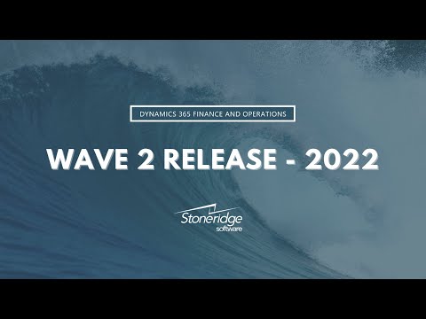 Wave 2 - 2022 Release Review for Dynamics 365 Finance and Operations – What You Should Know!