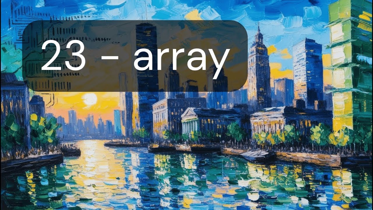 Essentials for Data Analysis in Python | 23 - array (NumPy)