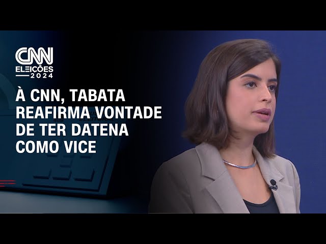 À CNN, Tabata reafirma vontade de ter Datena como vice e diz que ...