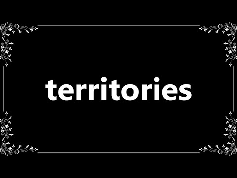Territories - Definition and How To Pronounce