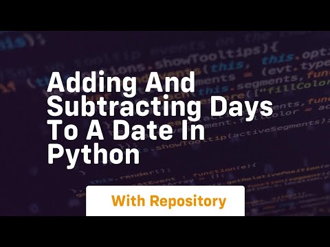 Adding and subtracting days to a date in python