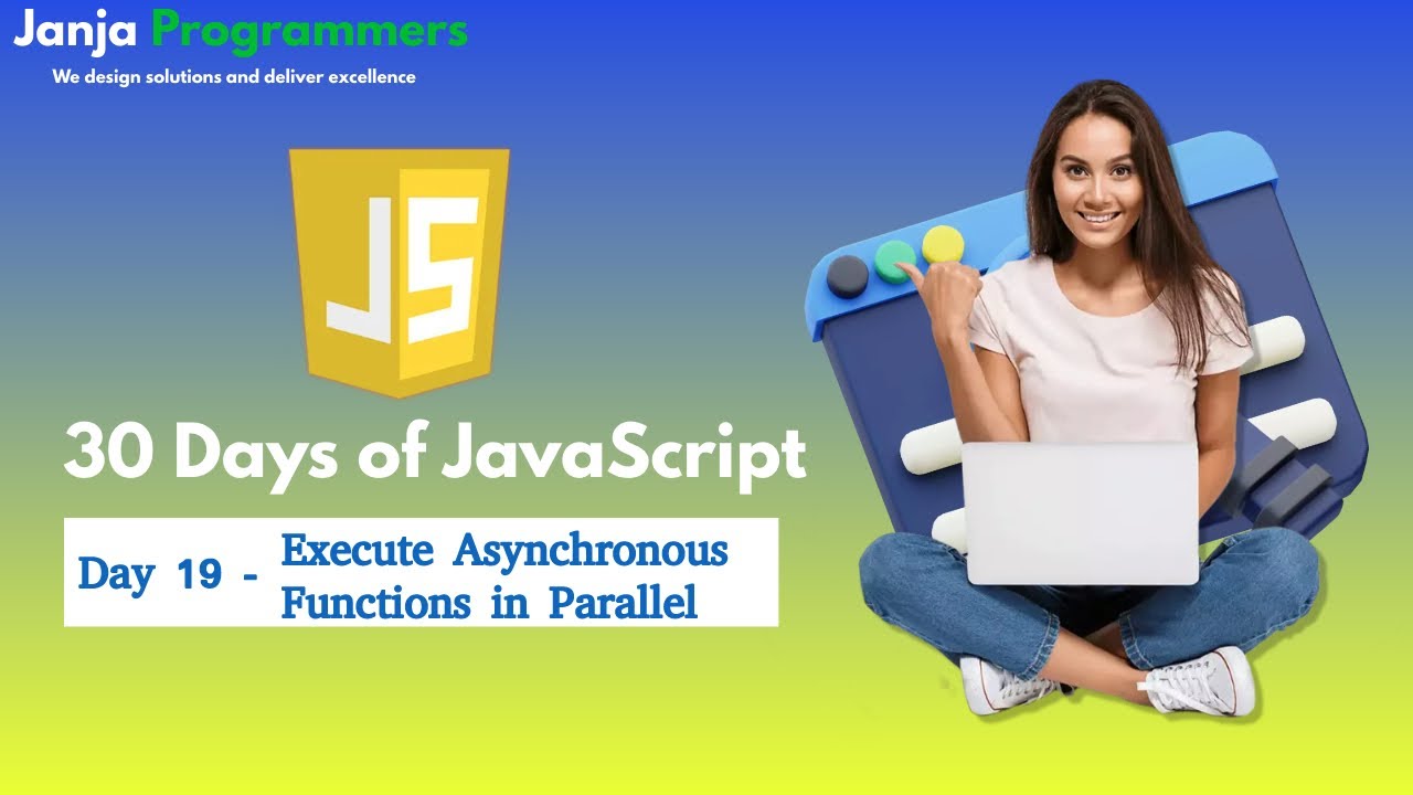 19 - Understanding Parallel Execution of Asynchronous Functions