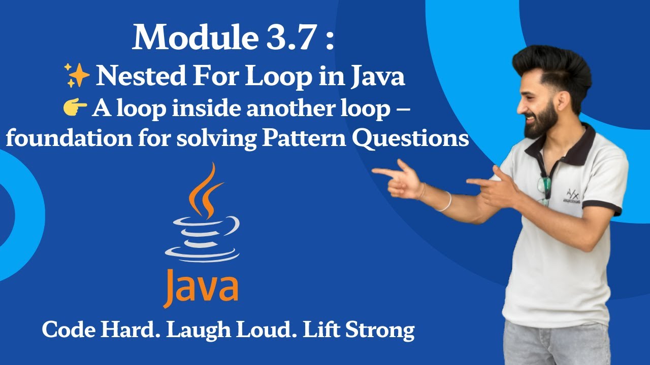 Nested For Loop in Java | Easy Explanation + Programs (Module 3.7)