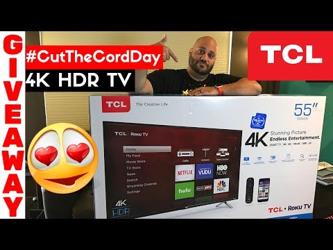 TCL S-Series 4K HDR Roku TV 55S405 - HUGE GIVEAWAY! #CutTheCordDay