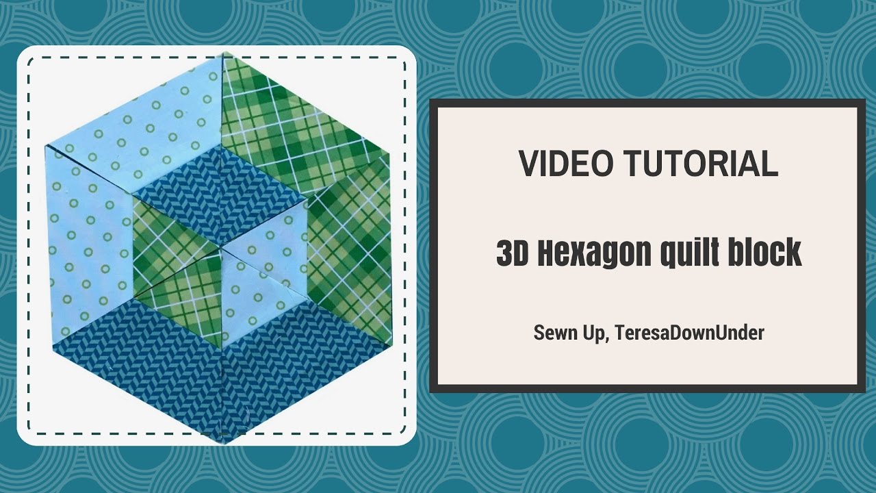2 minute video tutorial: 3D hexagon quilt block